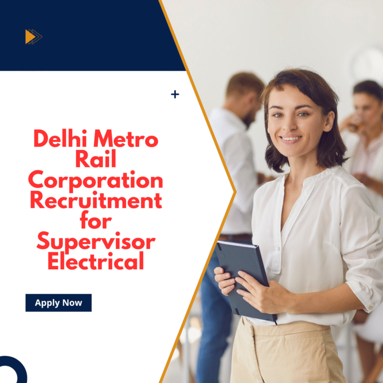 Delhi Metro Rail Corporation Limited Recruitment 2025: Check Vacancy ...