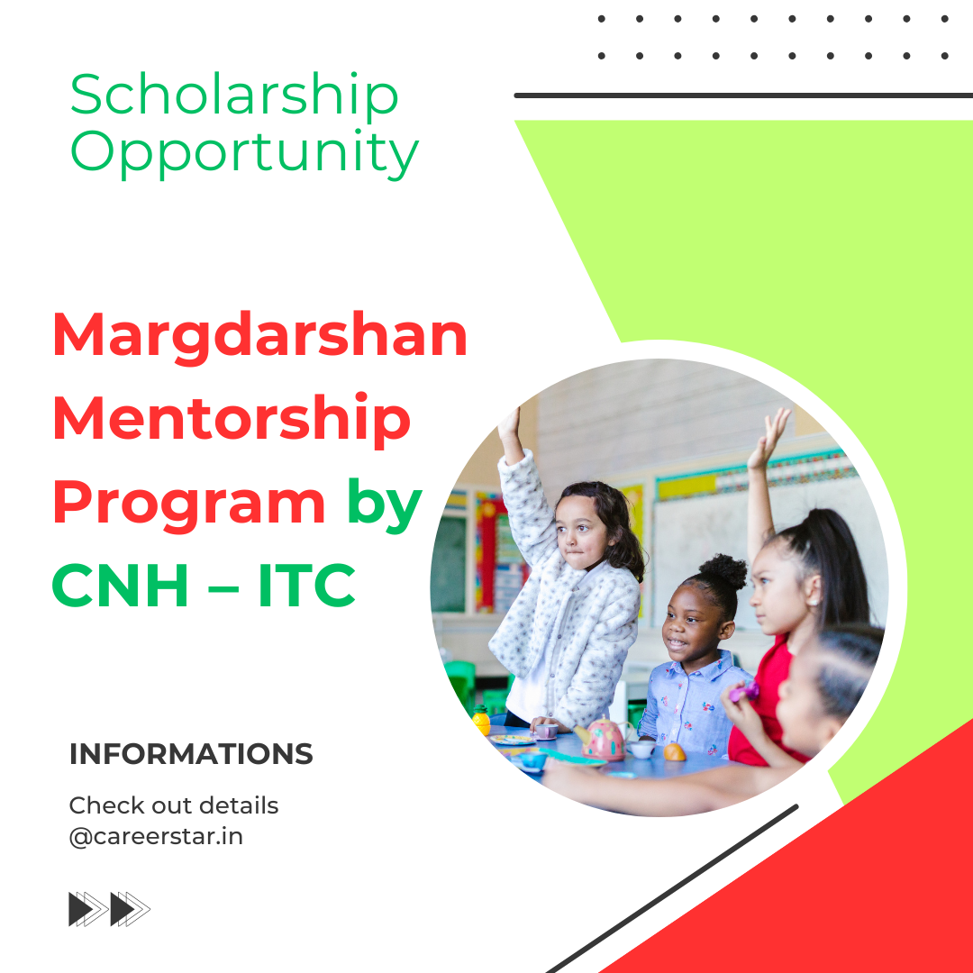 Margdarshan Mentorship Program by CNH – ITC 2025: Scholarship Amount ...