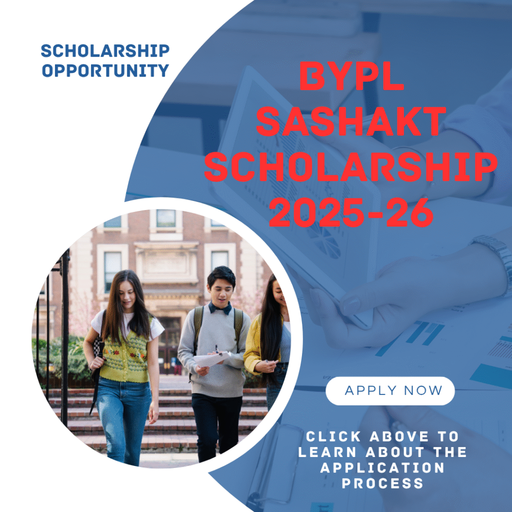 BYPL SASHAKT Scholarship 2025-26: Scholarship Funding Amount, Eligibility Criteria and Selection ...
