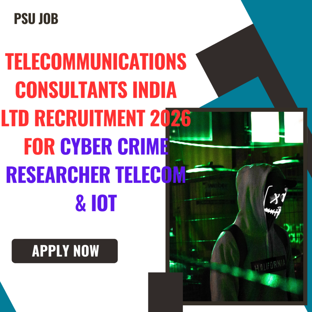 Telecommunications Consultants India Limited Recruitment 2026 for Cyber ...
